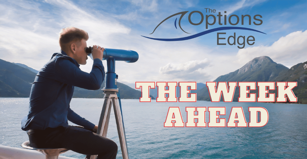 The Week Ahead 2/12/2024 – The Options Edge